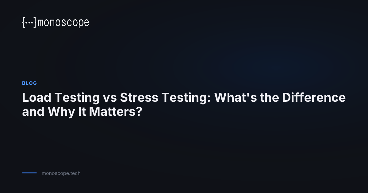 Load Testing vs Stress Testing: What's the Difference and Why It ...