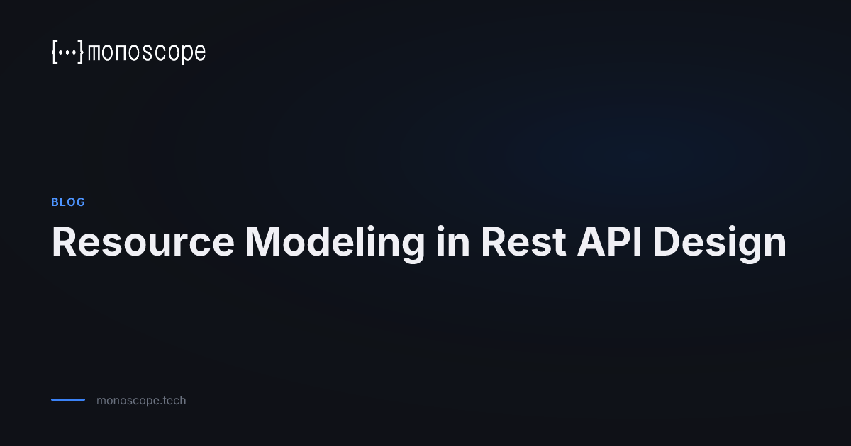 Resource Modeling in Rest API Design | Monoscope