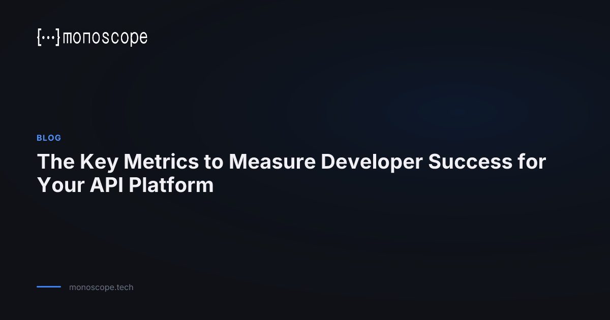 The Key Metrics to Measure Developer Success for Your API Platform ...