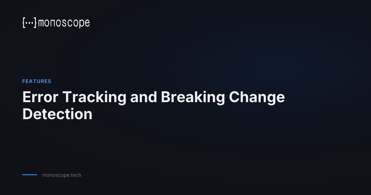 Error Tracking and Breaking Change Detection | Monoscope